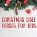 Christmas Bible Verses for Kids - Free Printable Memory Verses